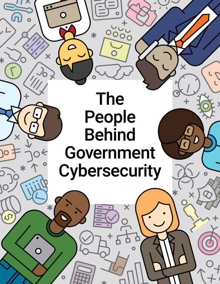 The People Behind Government Cybersecurity » Resources | GovLoop