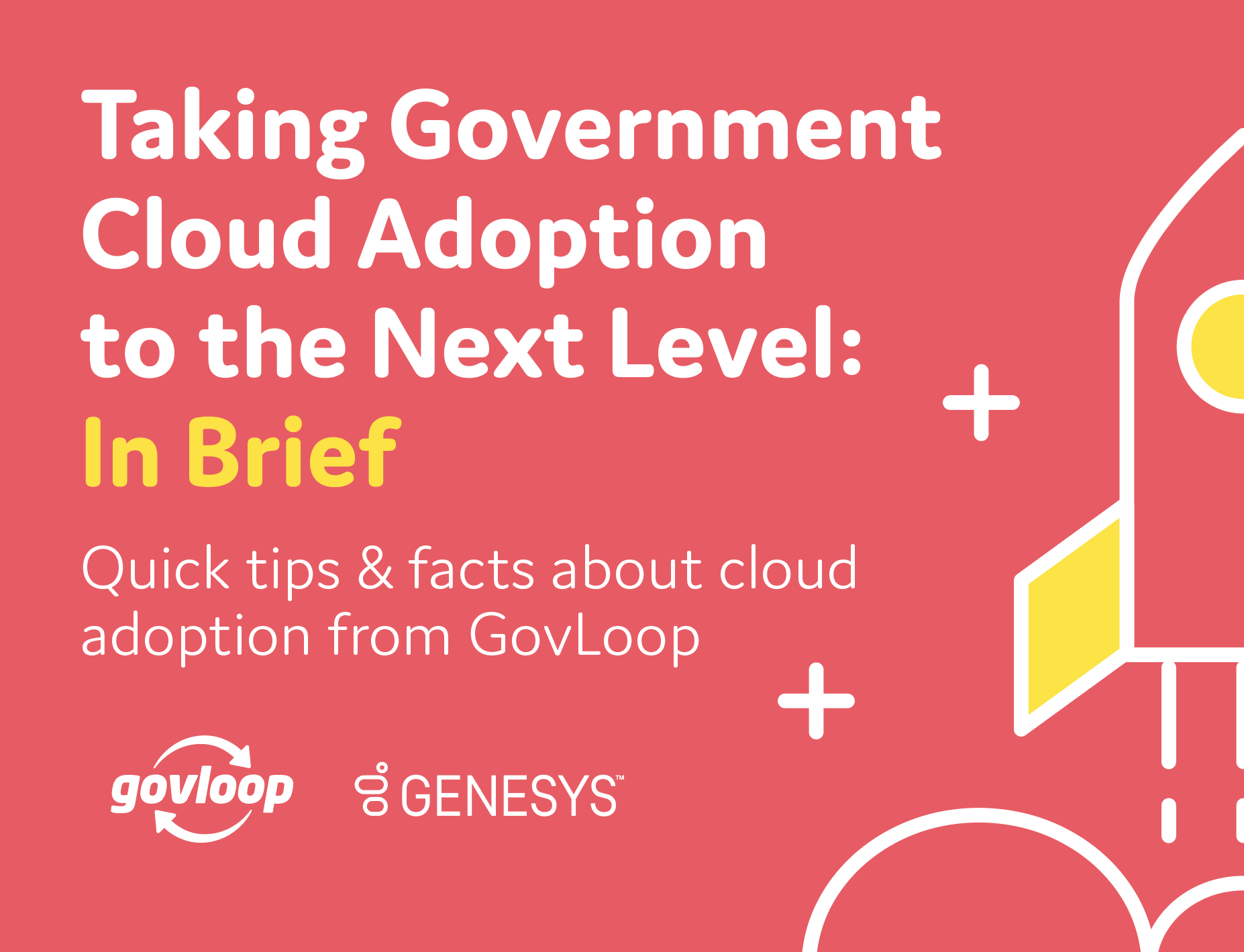 Taking Government Cloud Adoption to the Next Level: In Brief » Resources | GovLoop
