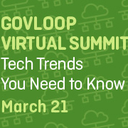 GovLoop Virtual Summit: Tech Trends You Need to Know in Government » Trainings | GovLoop