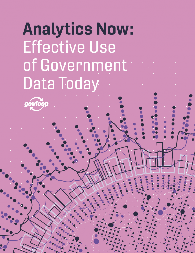 Analytics Now: Effective Use of Government Data Today » Resources | GovLoop