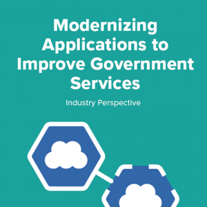 Modernizing Applications to Improve Government Services » Resources ...