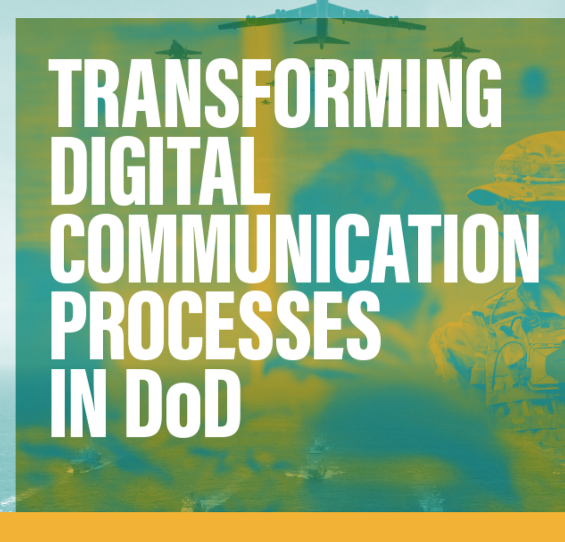 Transforming Digital Communication Processes in DoD: What You Need to ...