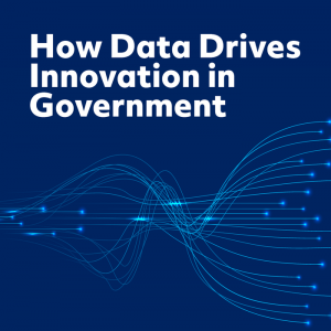 How Data Drives Innovation in Government » Resources | GovLoop
