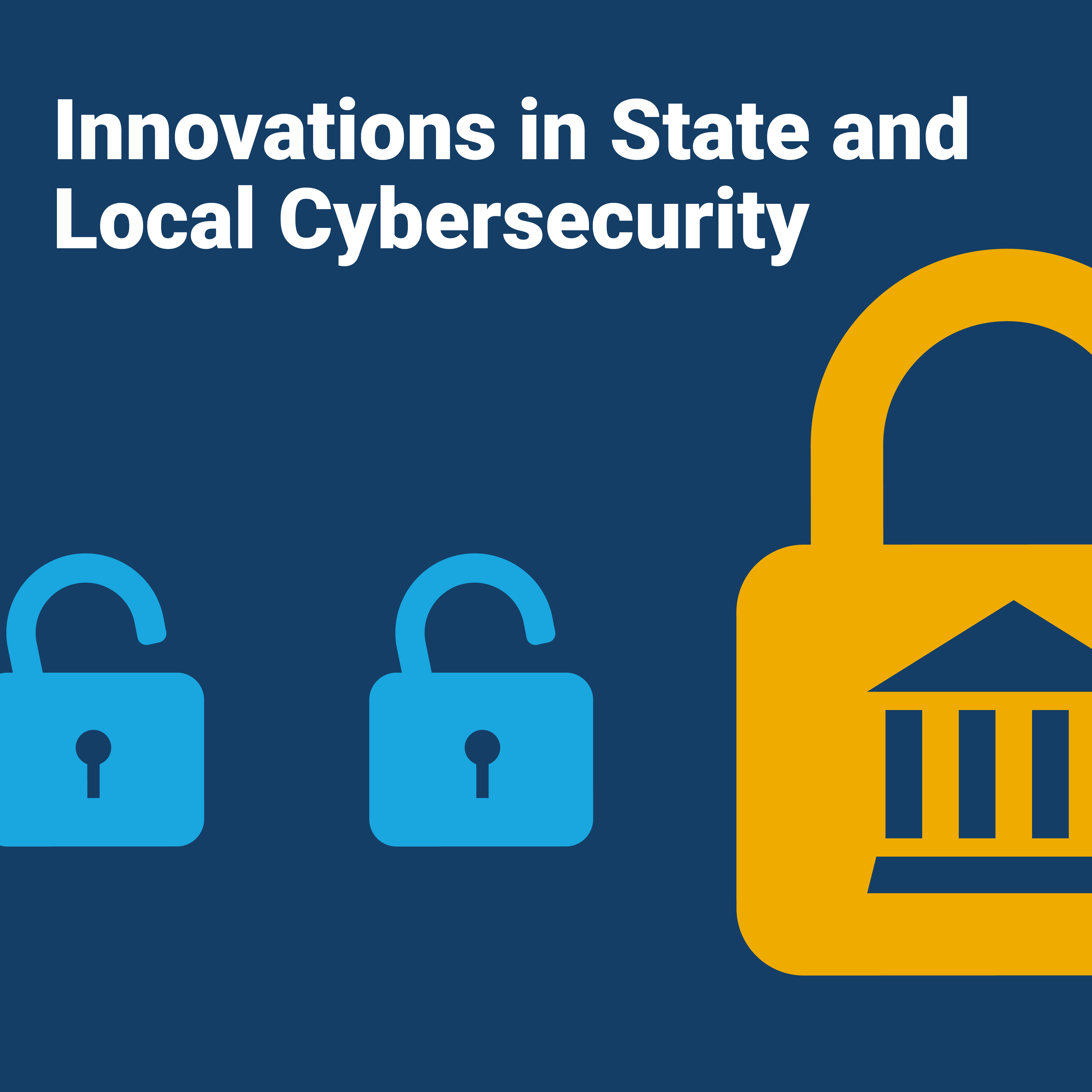 Innovations in State and Local Cybersecurity » Resources | GovLoop