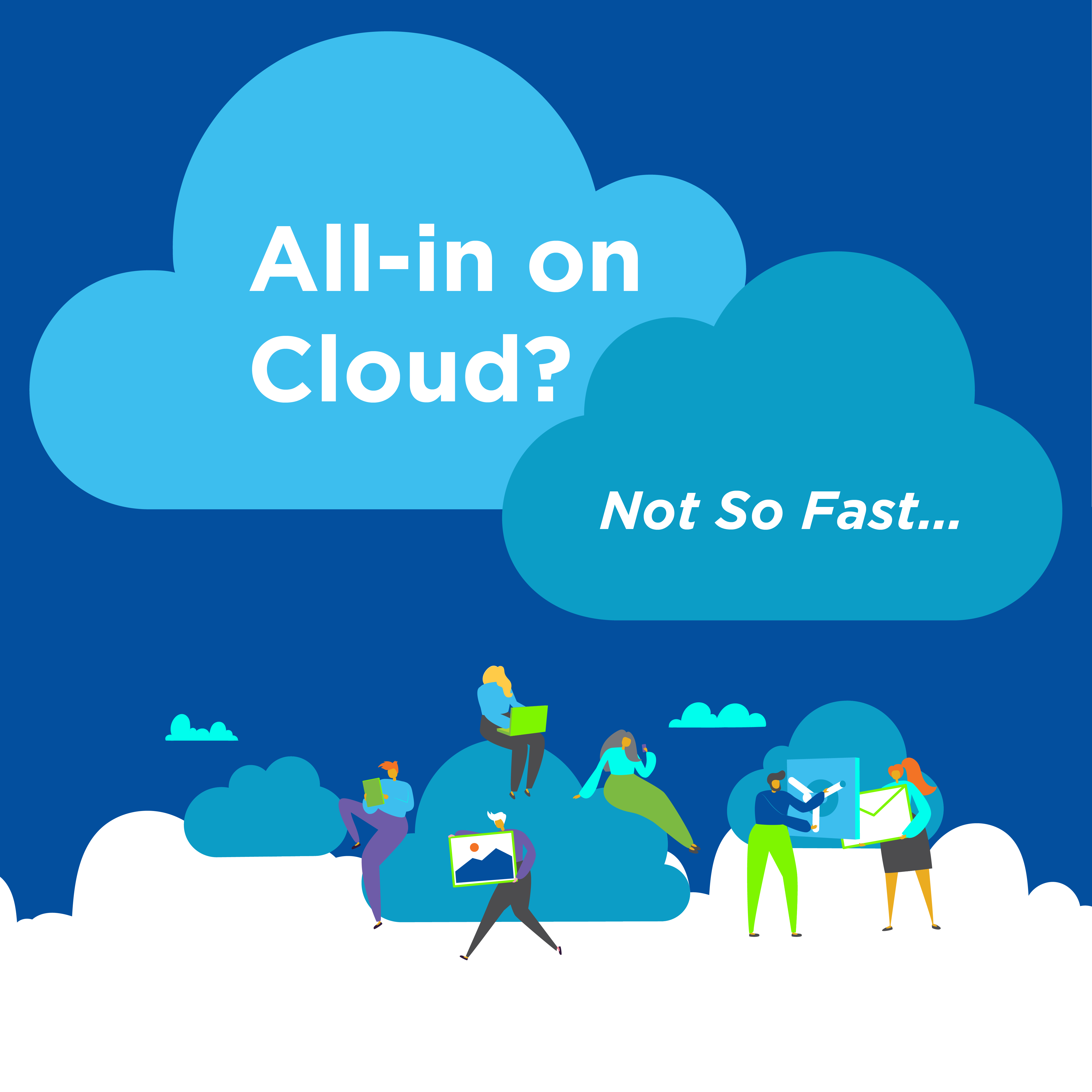 All-in on Cloud? Not So Fast… » Resources | GovLoop