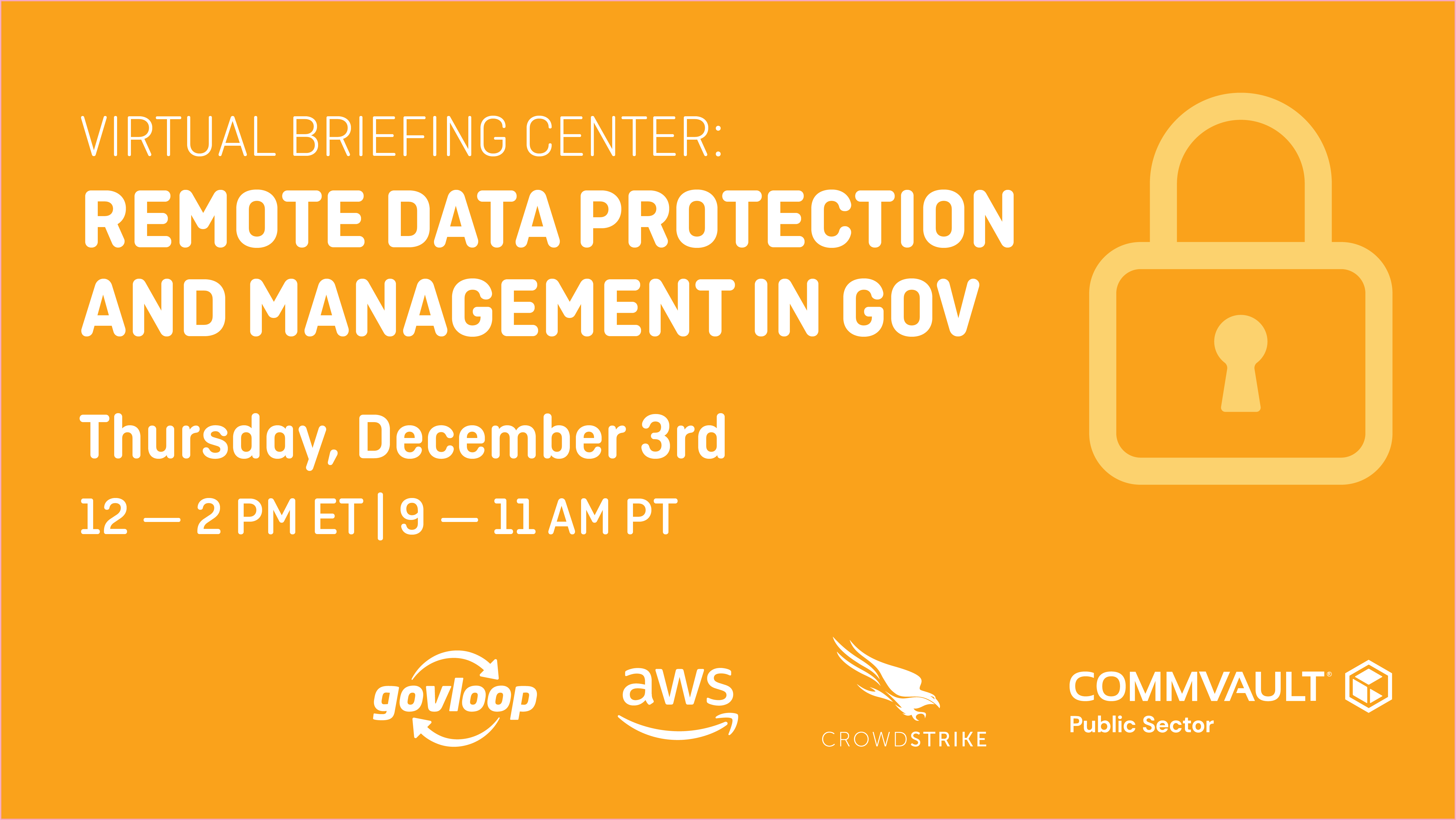 Dec. 3 – Virtual Briefing Center: Remote Data Protection and Management in Gov » Trainings | GovLoop