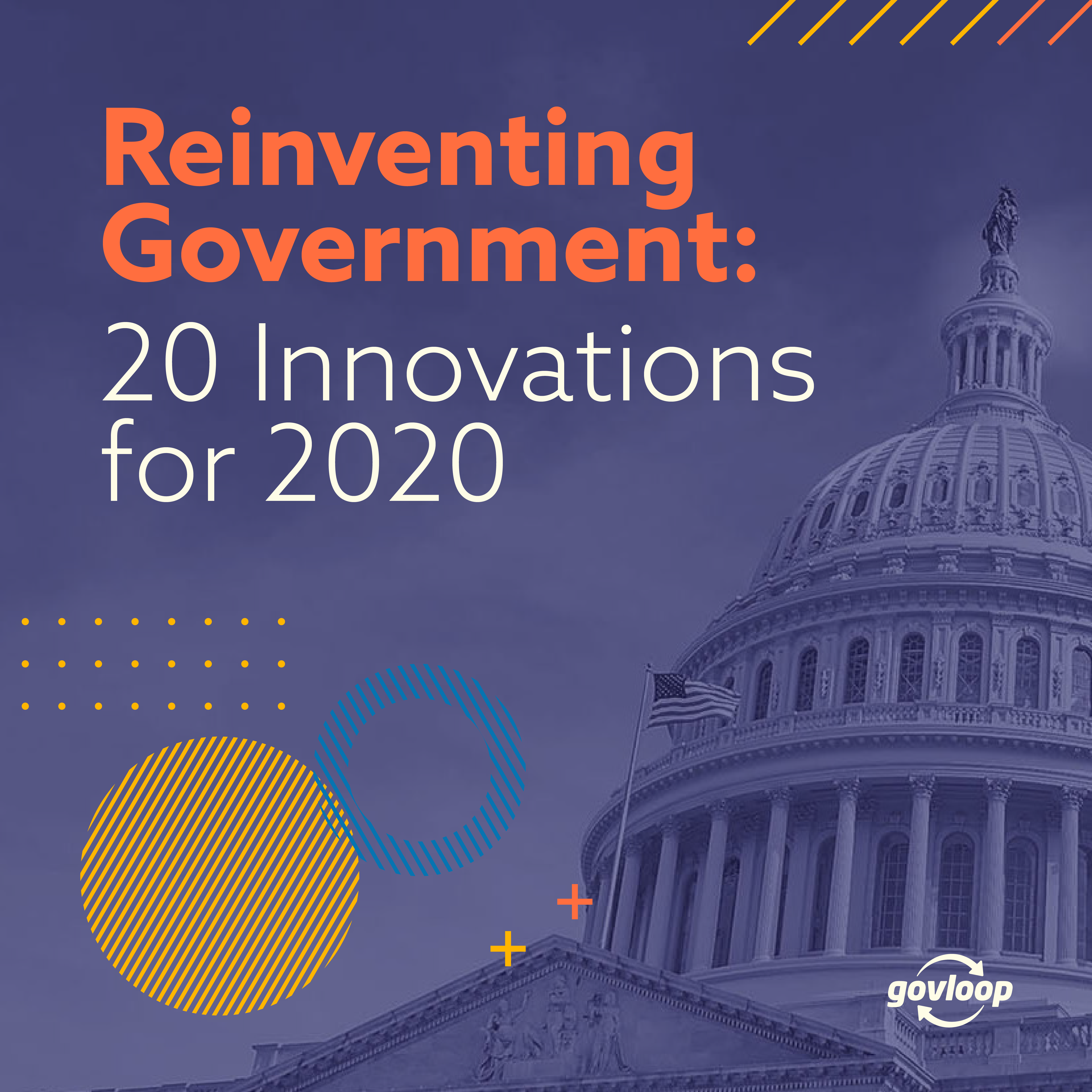 Reinventing Government: 20 Innovations for 2020 » Resources | GovLoop