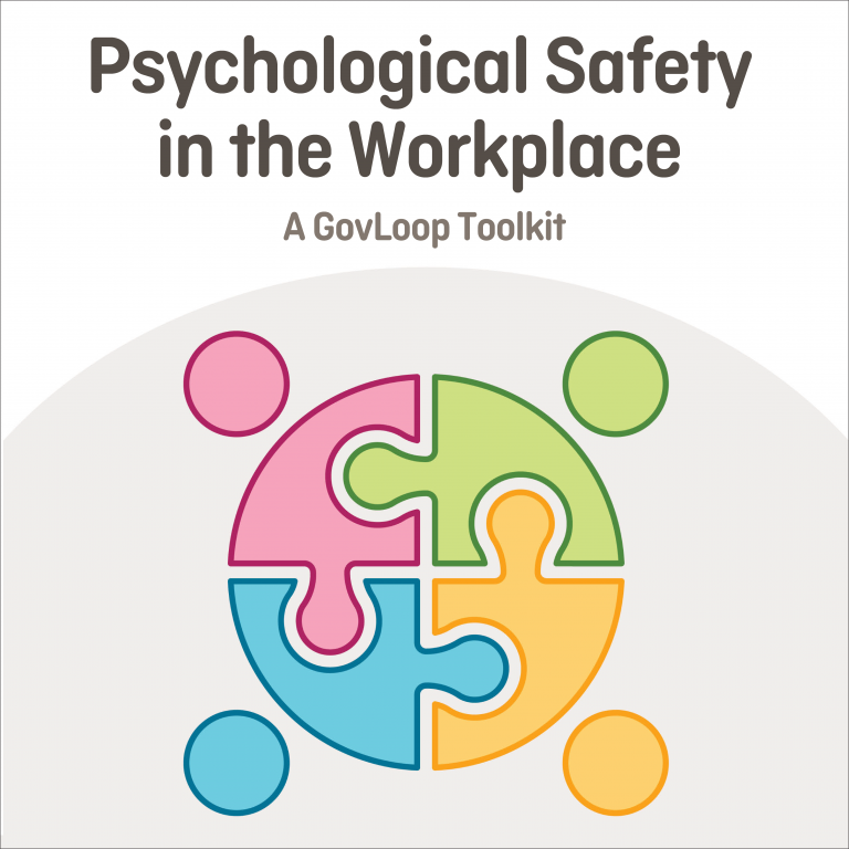 Psychological Safety In The Workplace Resources Govloop