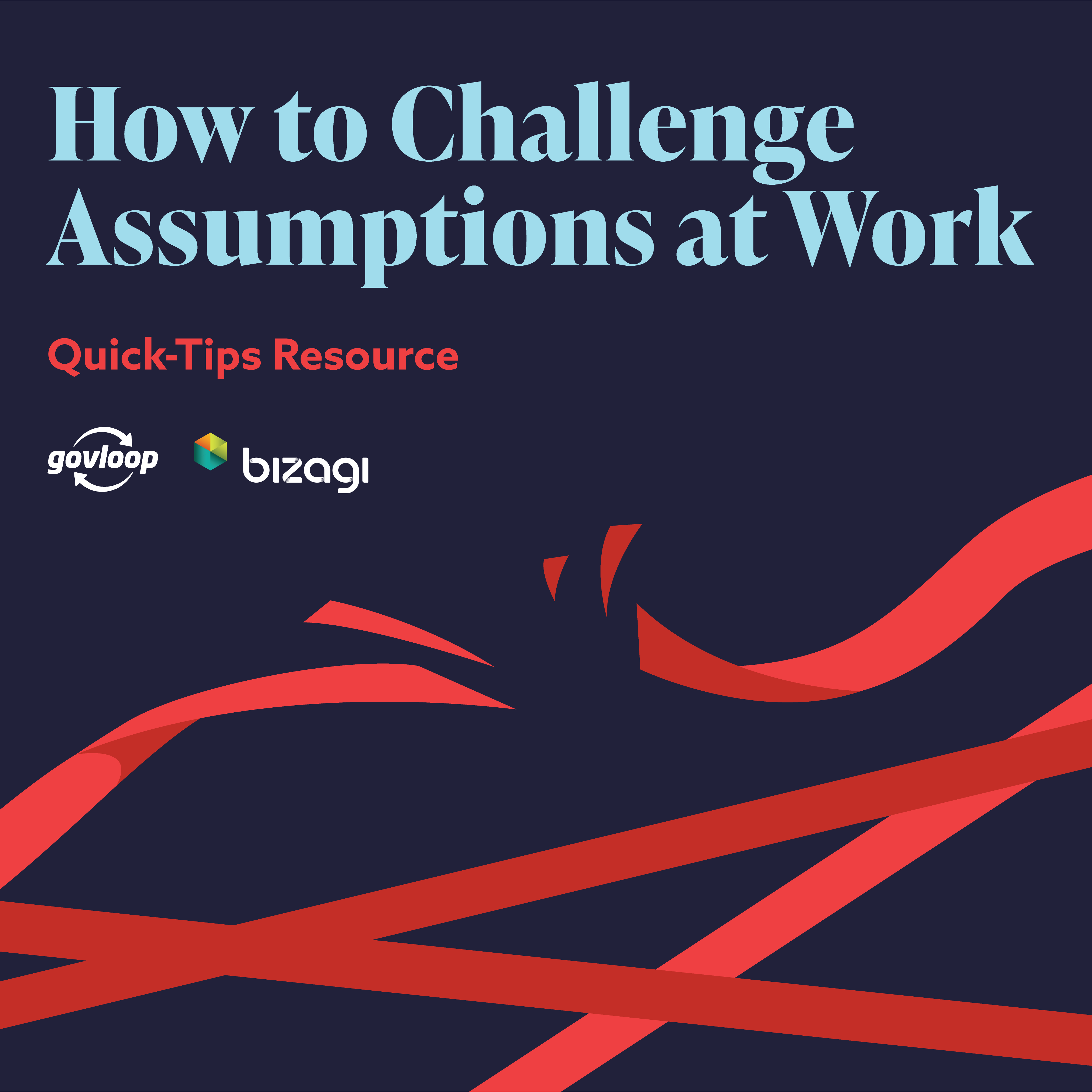 How to Challenge Assumptions at Work » Resources | GovLoop