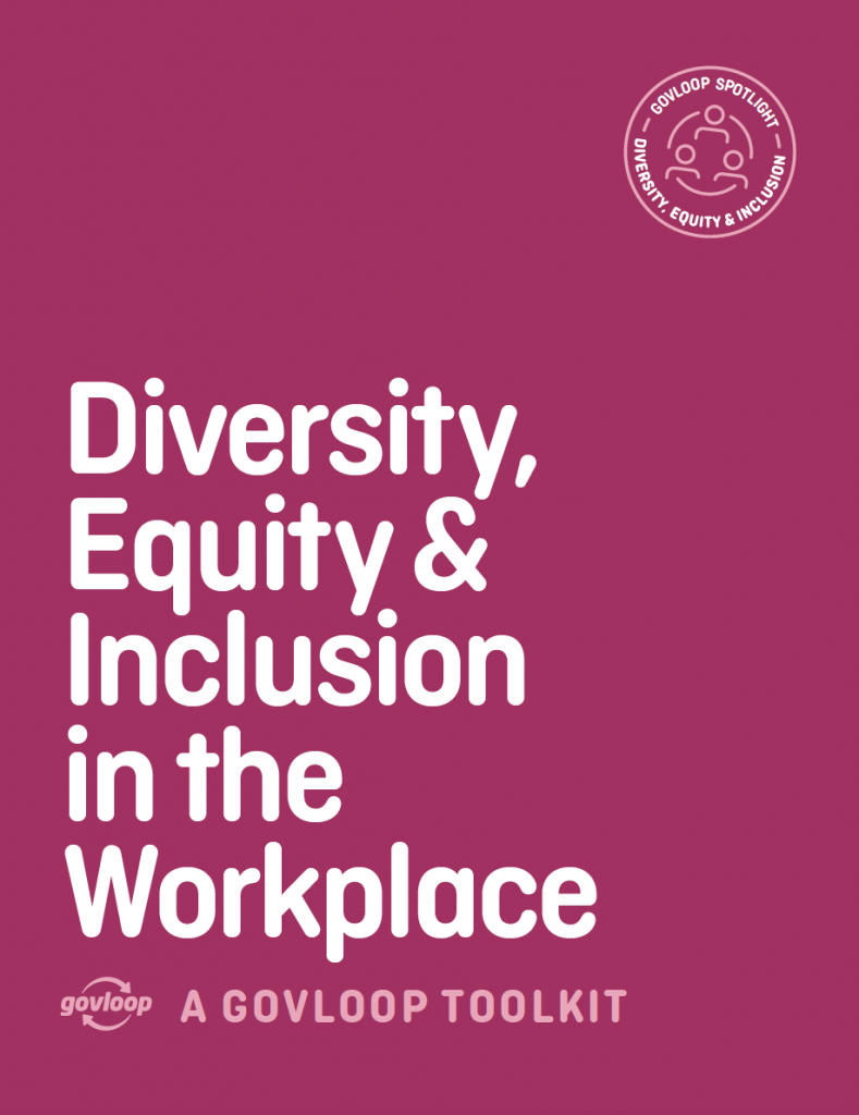 Diversity, Equity & Inclusion in the Workplace » Resources | GovLoop