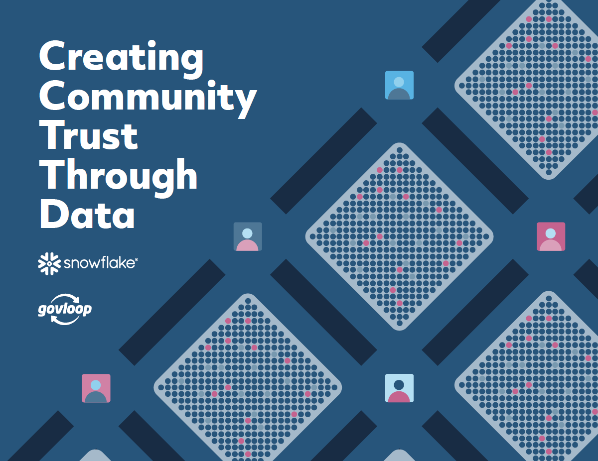 Creating Community Trust Through Data » Resources | GovLoop
