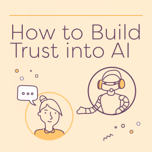 How to Build Trust into AI » Resources | GovLoop