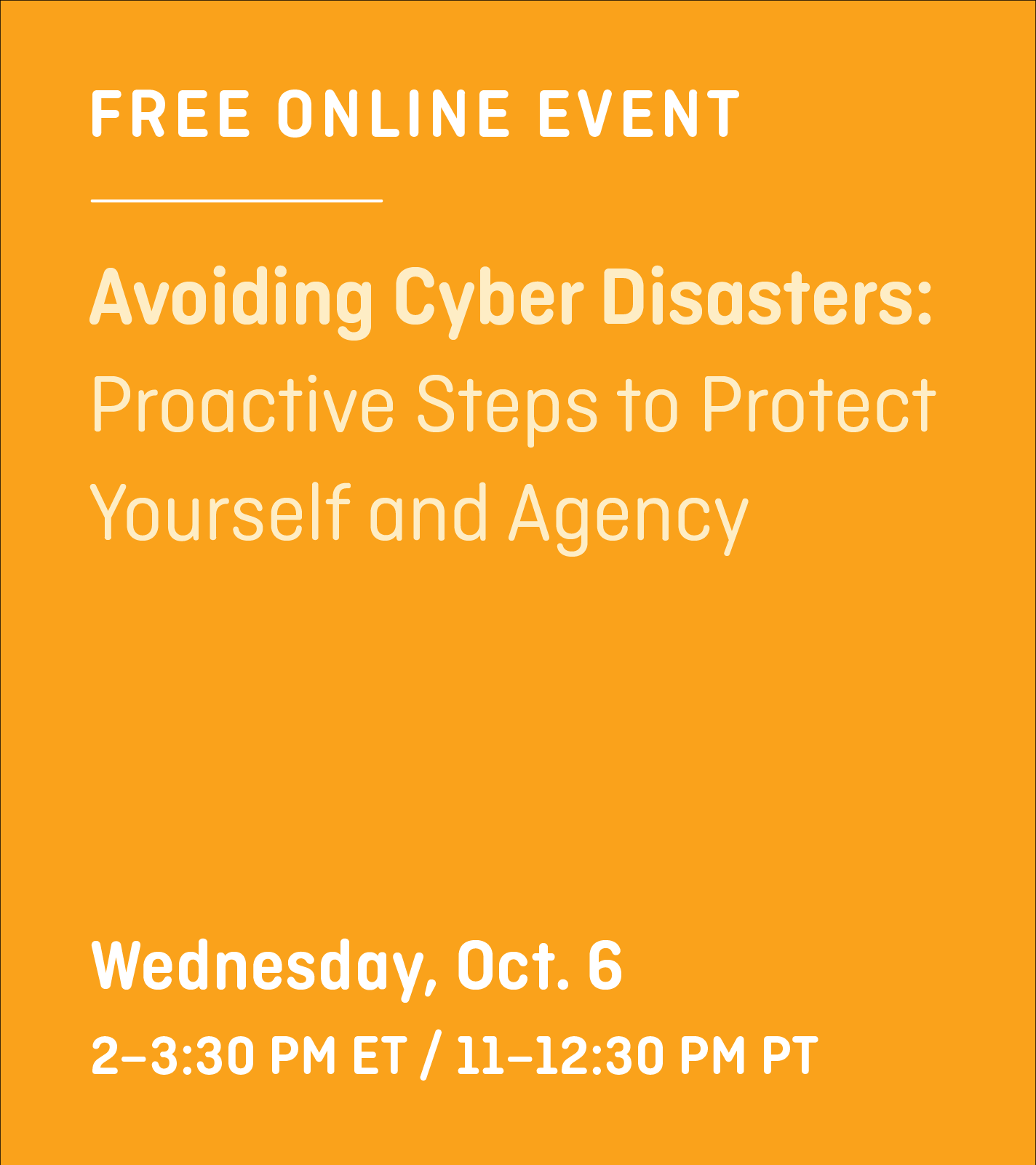 Oct. 6 – Avoiding Cyber Disasters: Proactive Steps to Protect Yourself ...