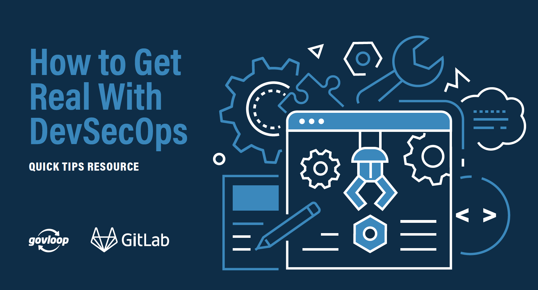 How to Get Real With DevSecOps » Resources | GovLoop