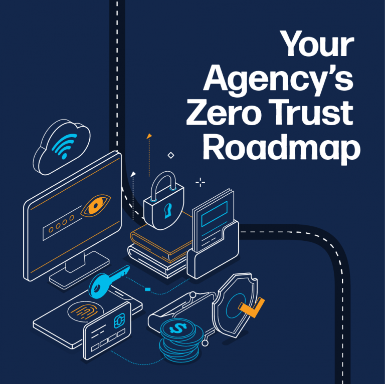 Your Agency’s Zero Trust Roadmap » Resources | GovLoop Your Agency’s Zero Trust Roadmap » Resources | GovLoop