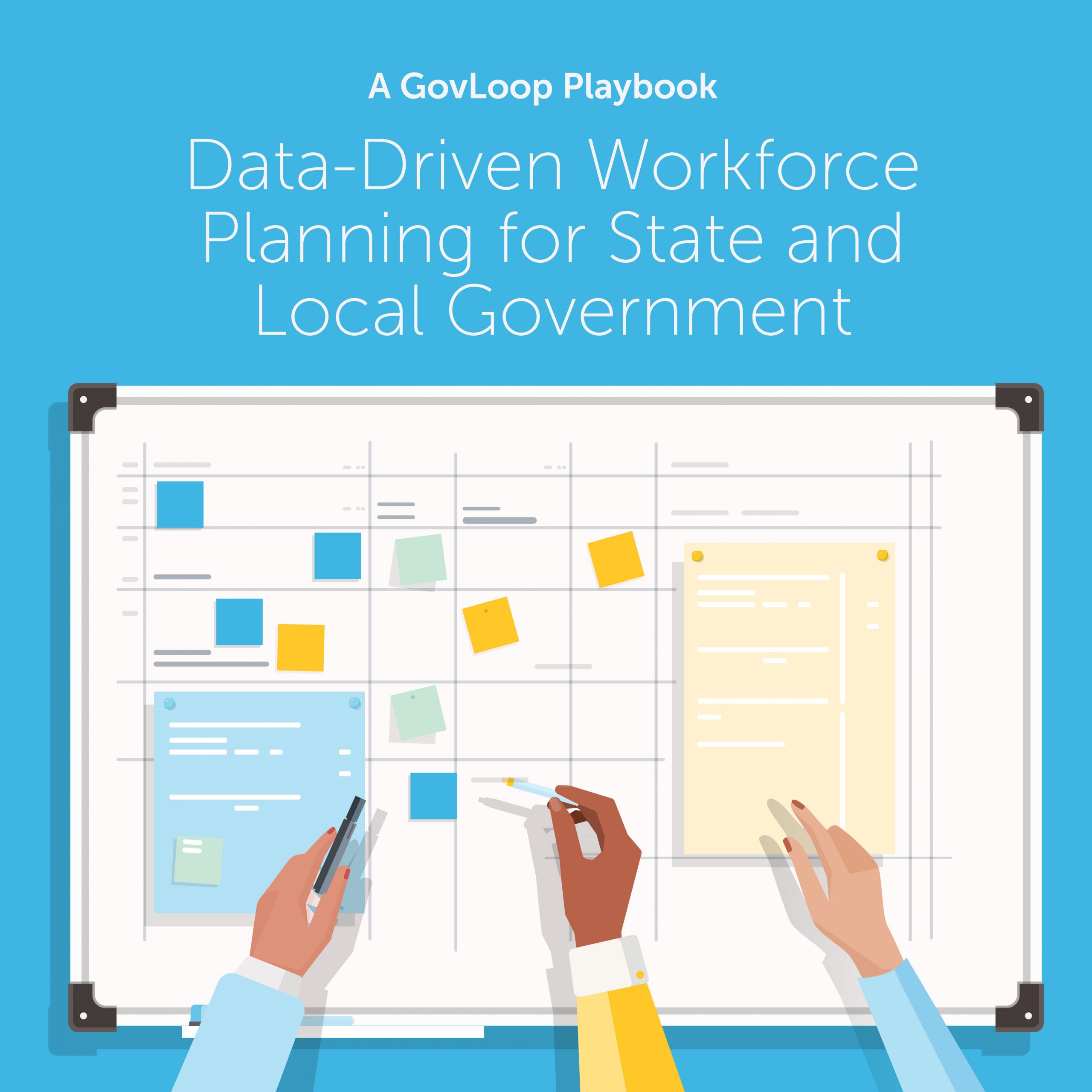Data-Driven Workforce Planning for State and Local Government New Playbook » Resources | GovLoop