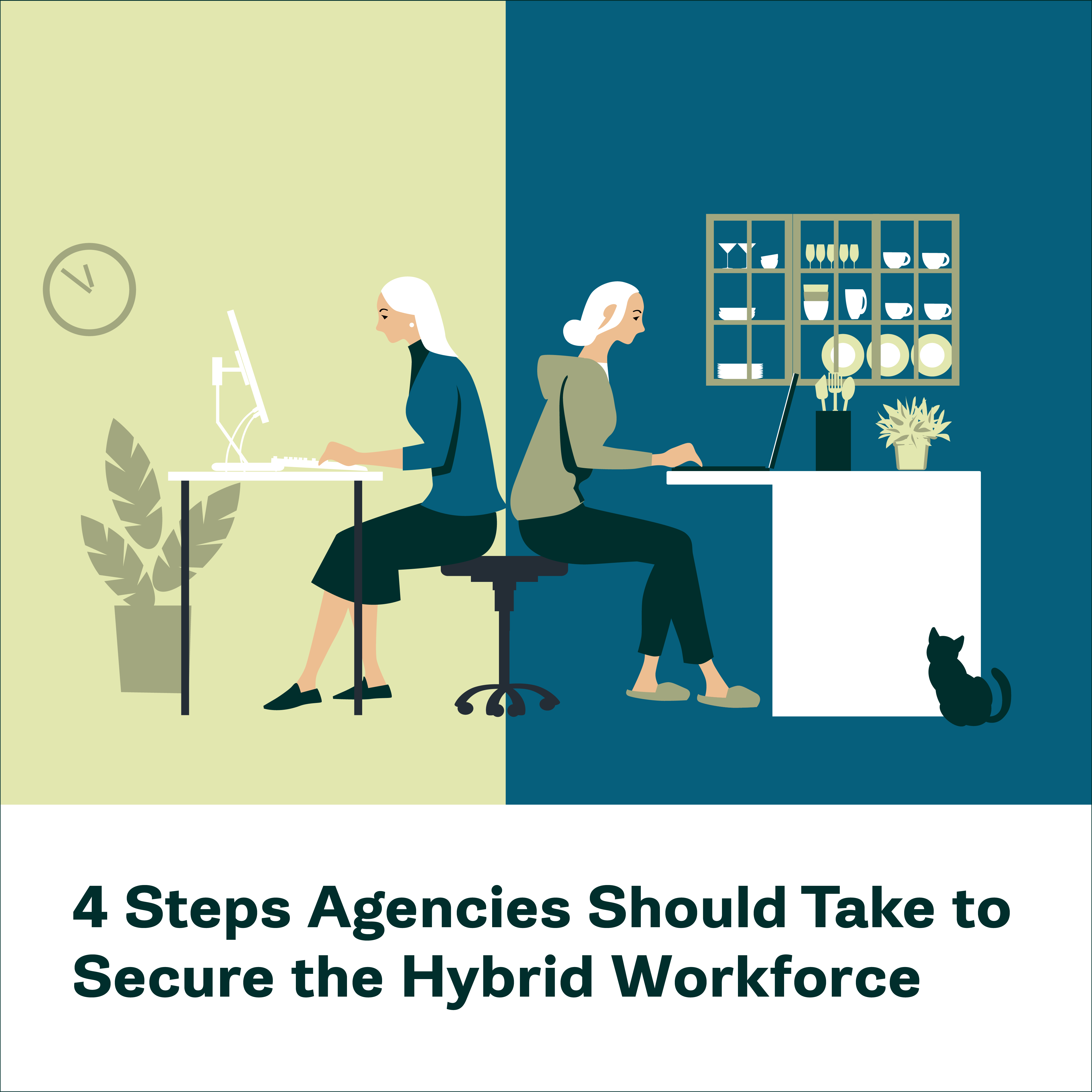 4 Steps Agencies Should Take to Secure the Hybrid Workforce » Resources | GovLoop