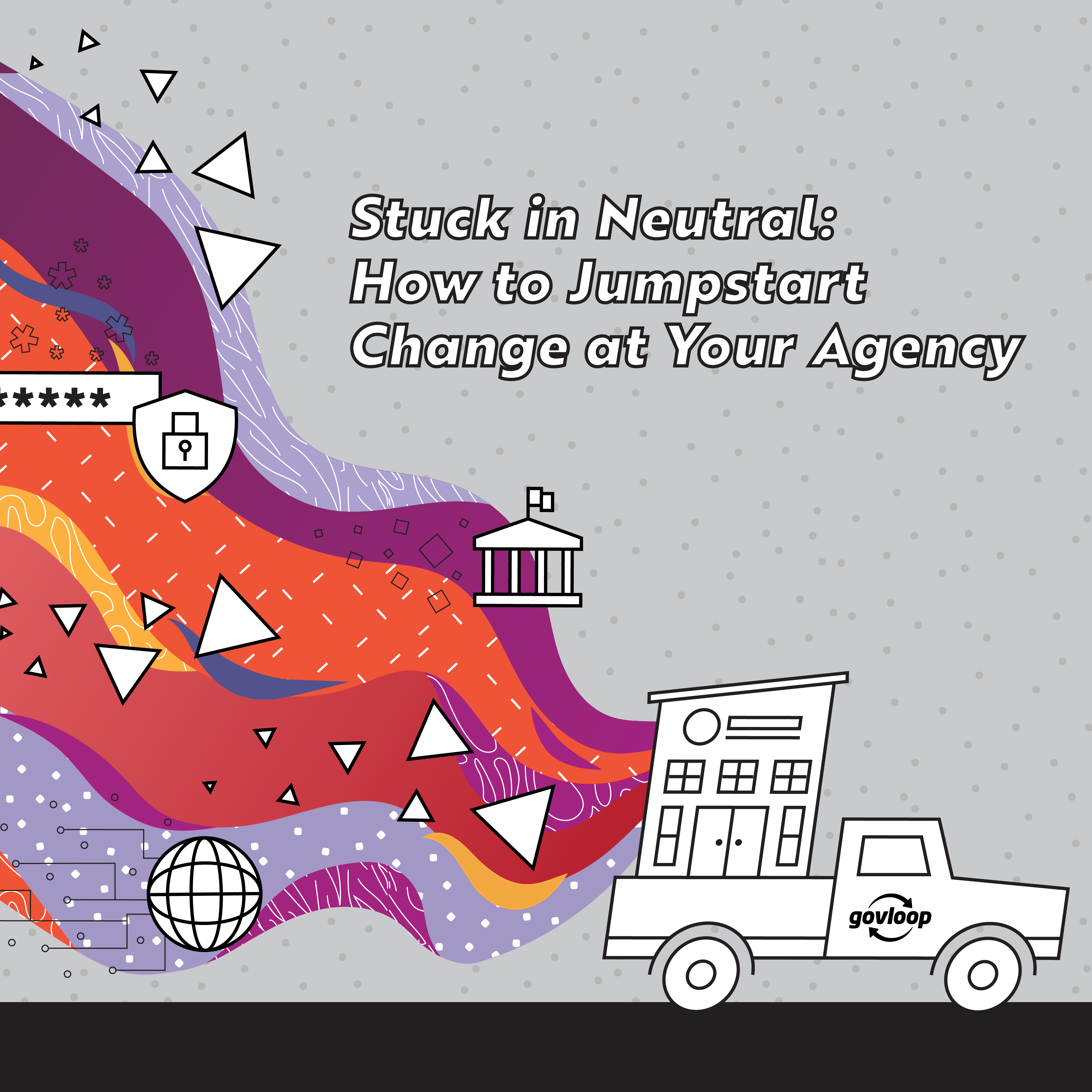 Stuck in Neutral: How to Jumpstart Change at Your Agency » Resources ...