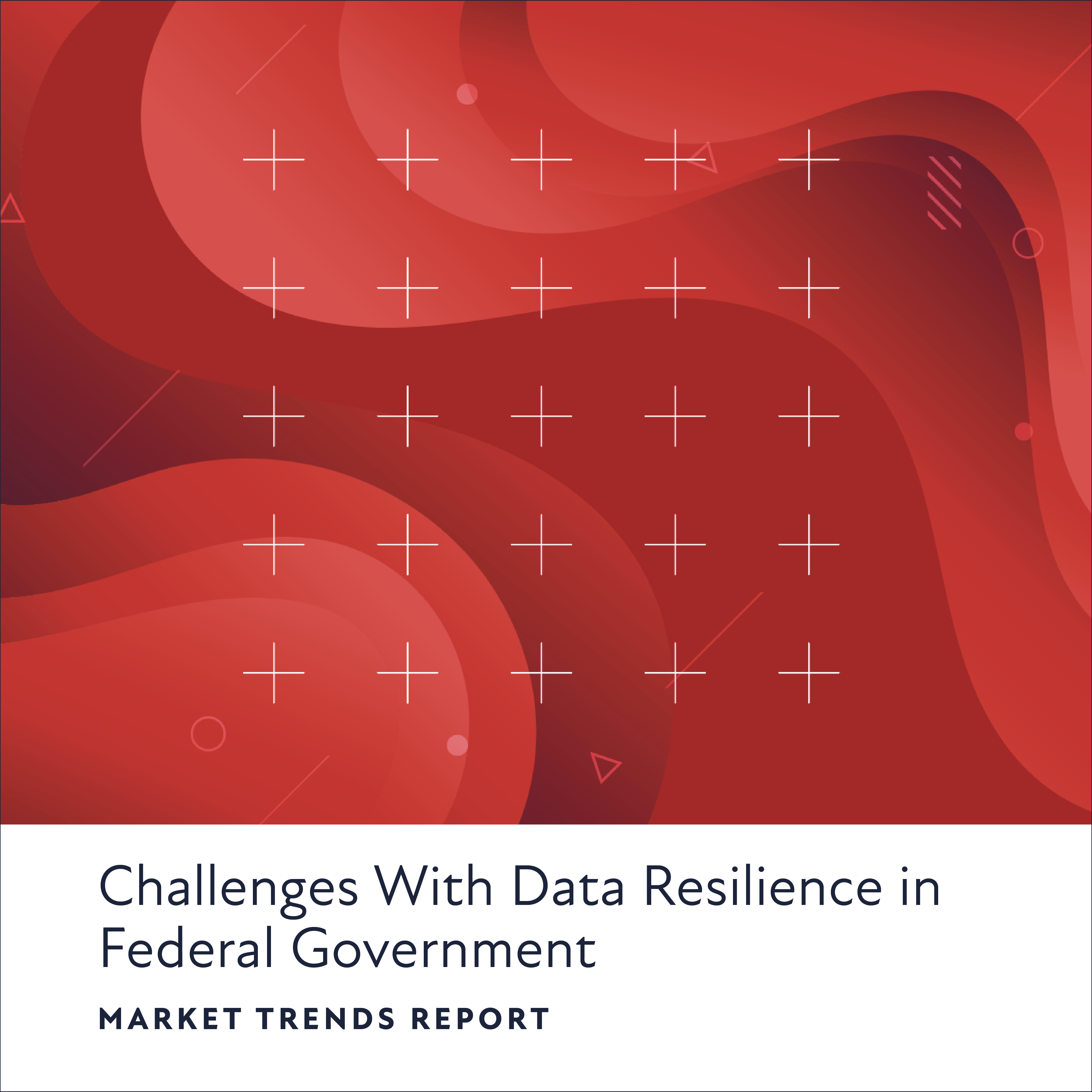 Challenges With Data Resilience in Federal Government » Resources | GovLoop