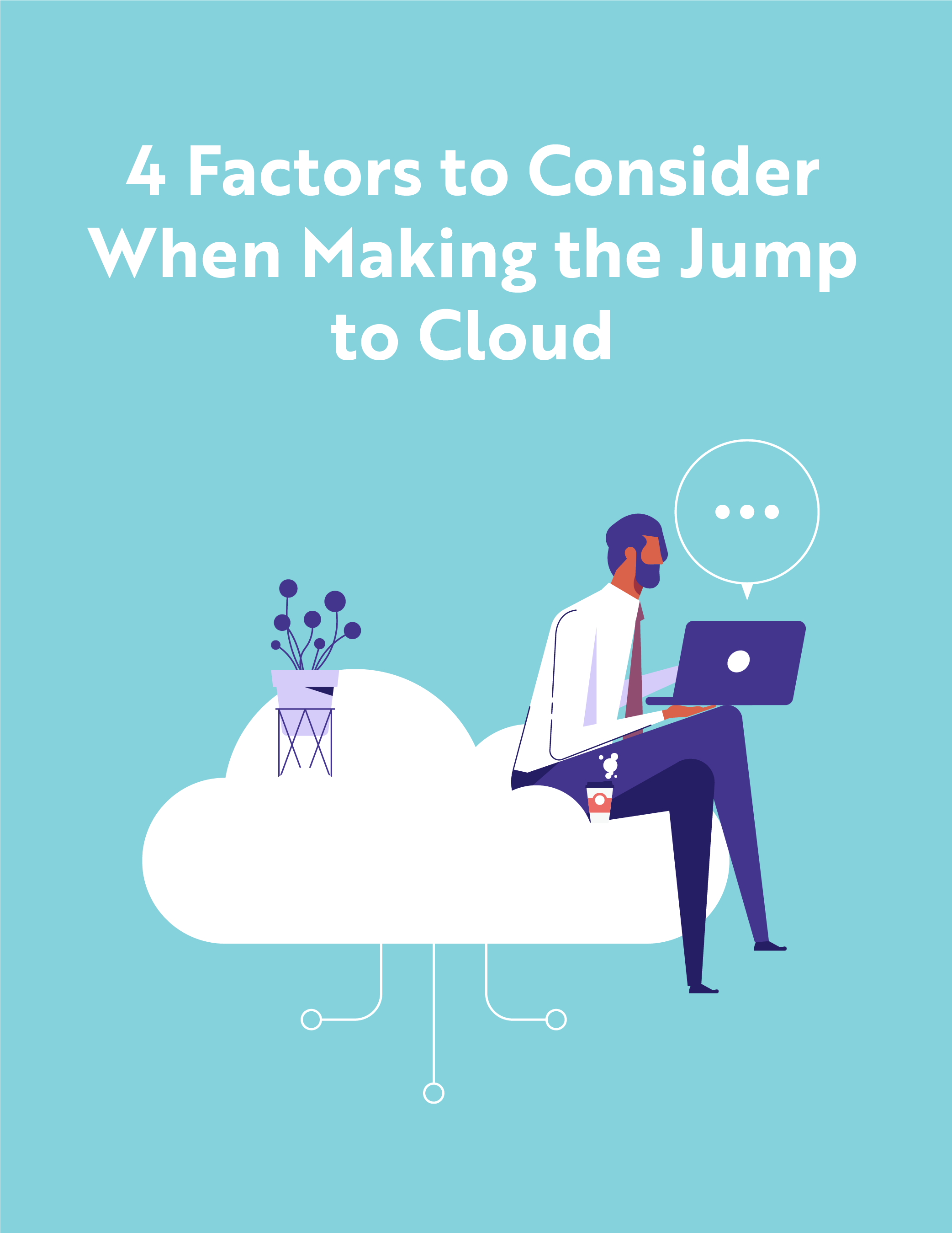 4 Factors to Consider When Making the Jump to Cloud » Resources | GovLoop