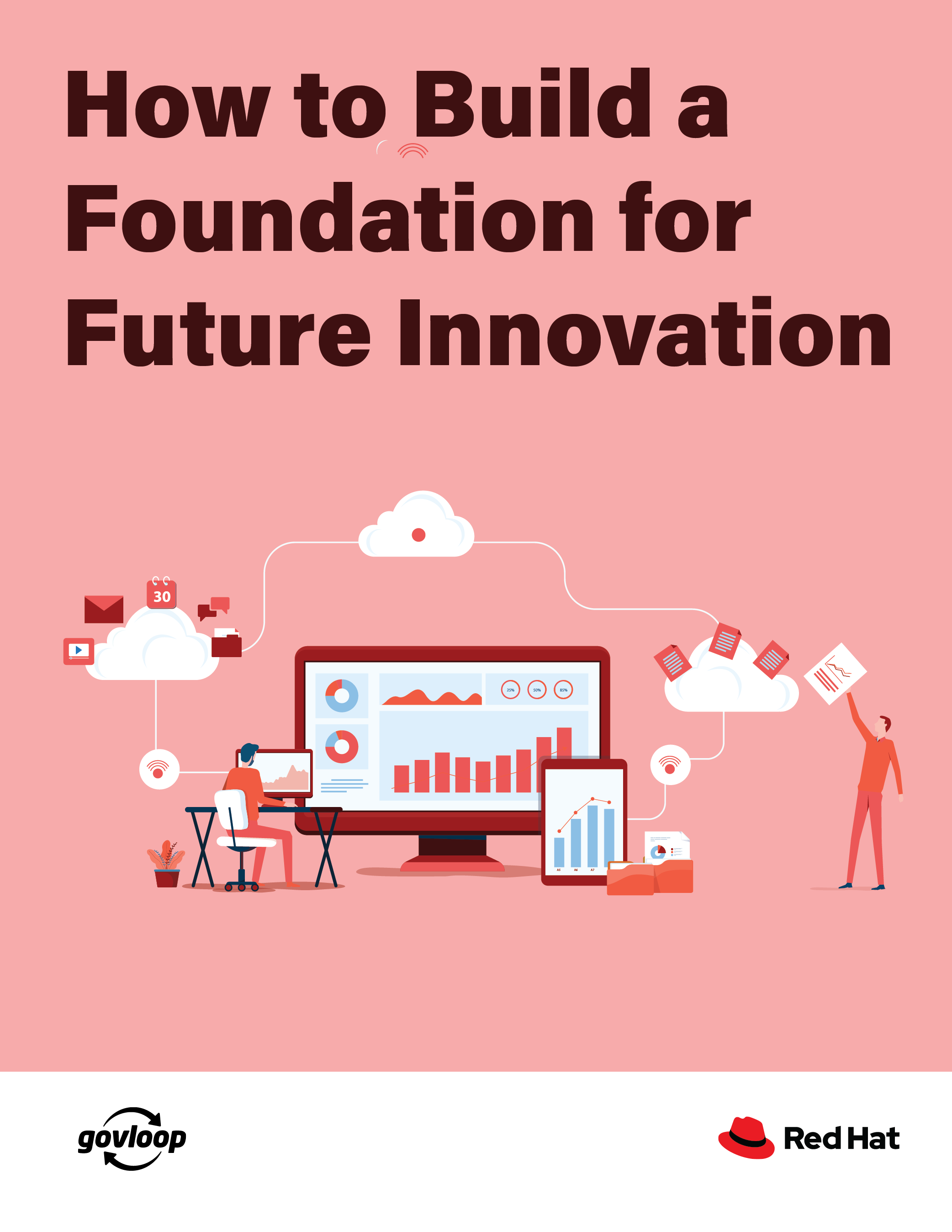 How to Build a Foundation for Future Innovation » Resources | GovLoop