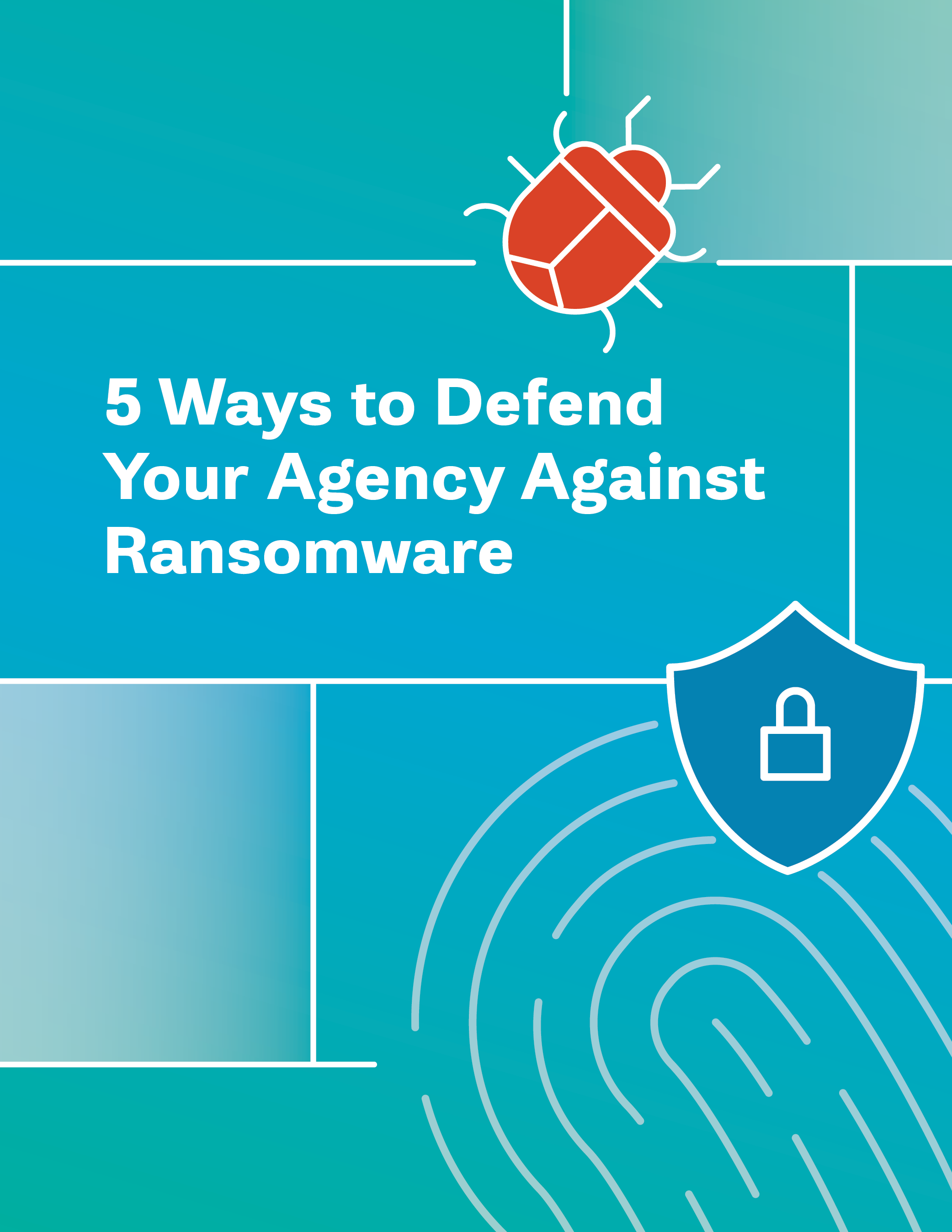 5 Ways to Defend Your Agency Against Ransomware » Resources | GovLoop