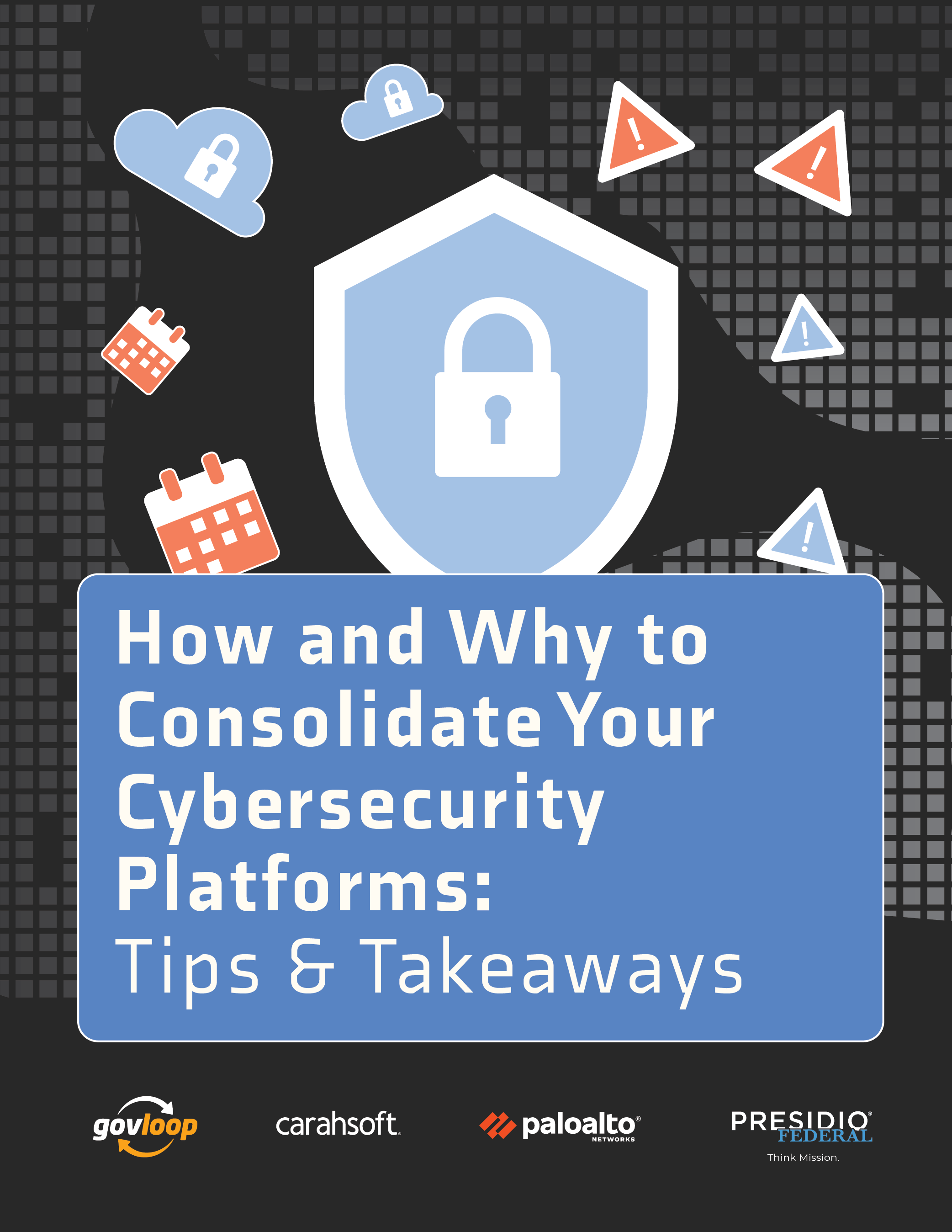 How and Why to Consolidate Your Cybersecurity Platforms: Tips & Takeaways » Resources | GovLoop