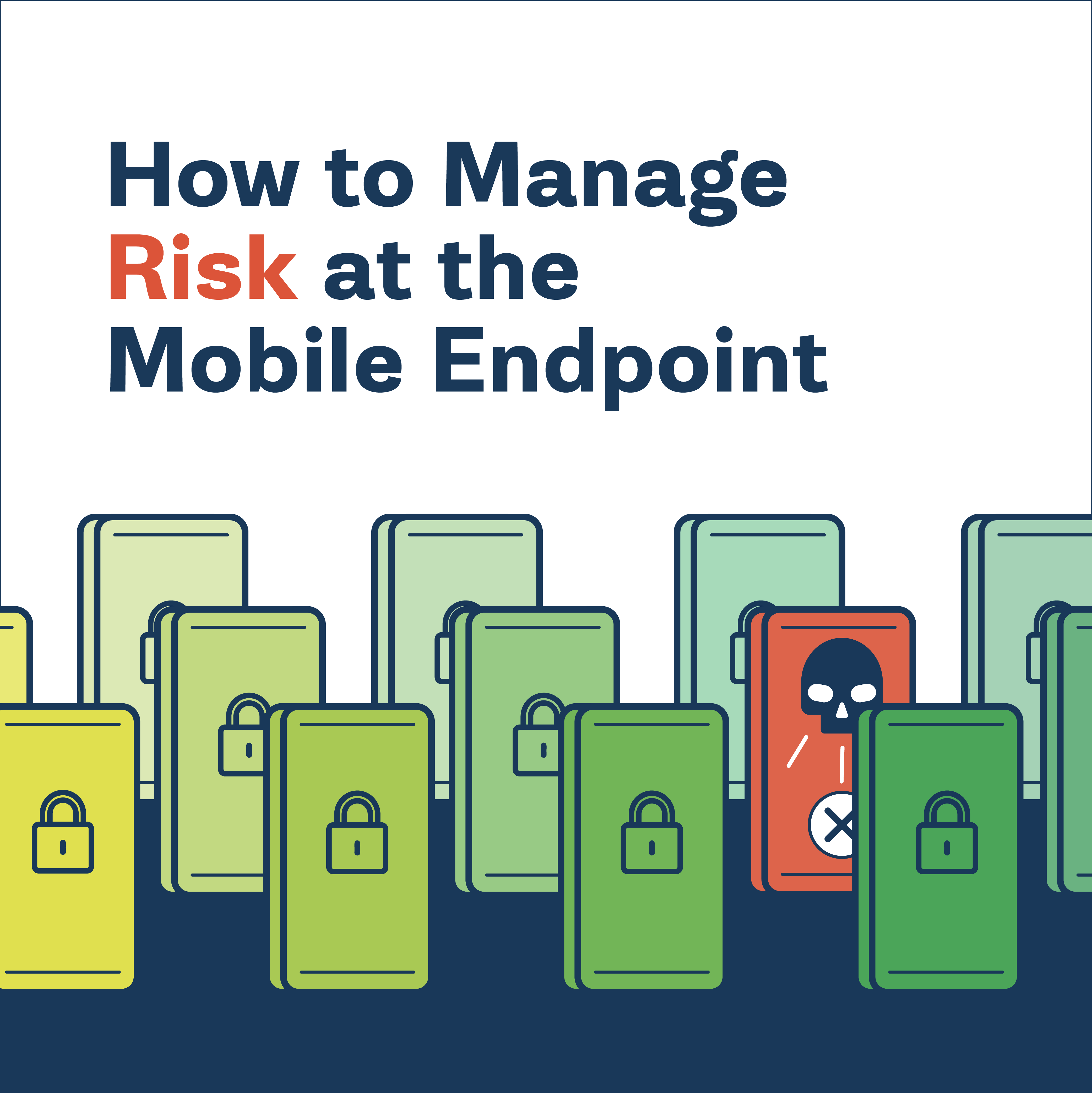 How to Manage Risk at the Mobile Endpoint » Resources | GovLoop