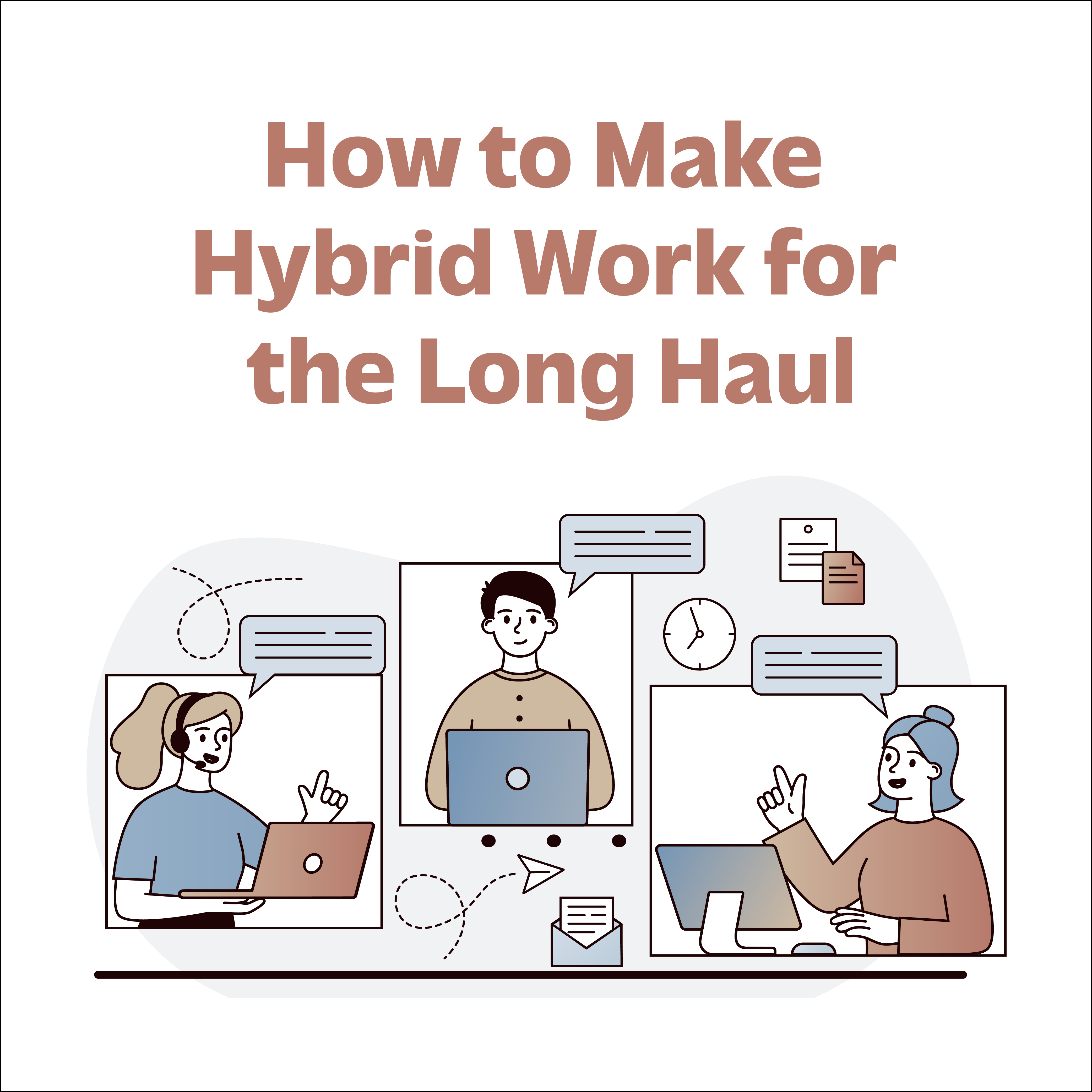 How to Make Hybrid Work for the Long Haul » Resources | GovLoop