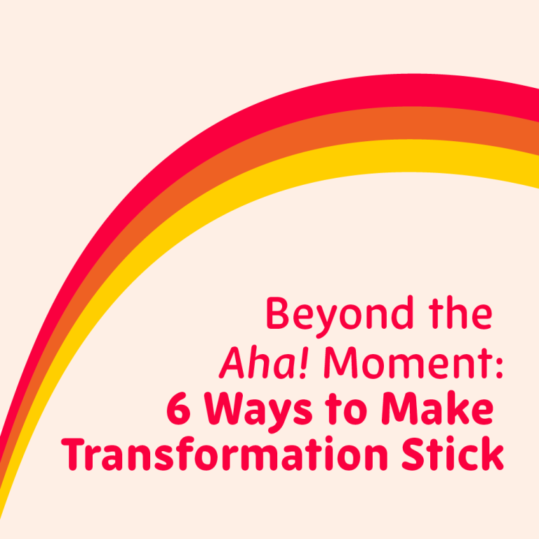 Beyond the Aha! Moment: 6 Ways to Make Transformation Stick » Resources | GovLoop