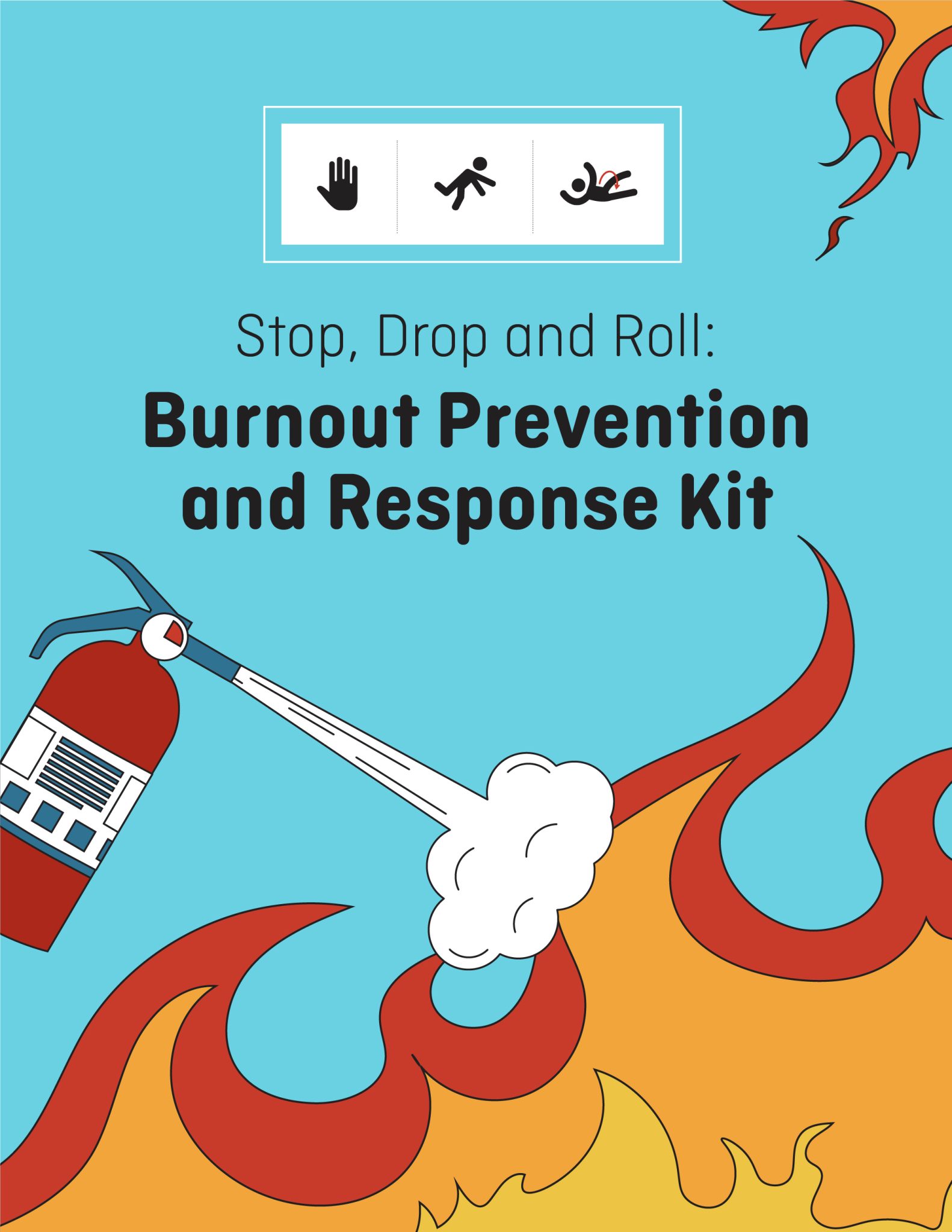 Stop, Drop and Roll: Burnout Prevention and Response Kit » Resources ...