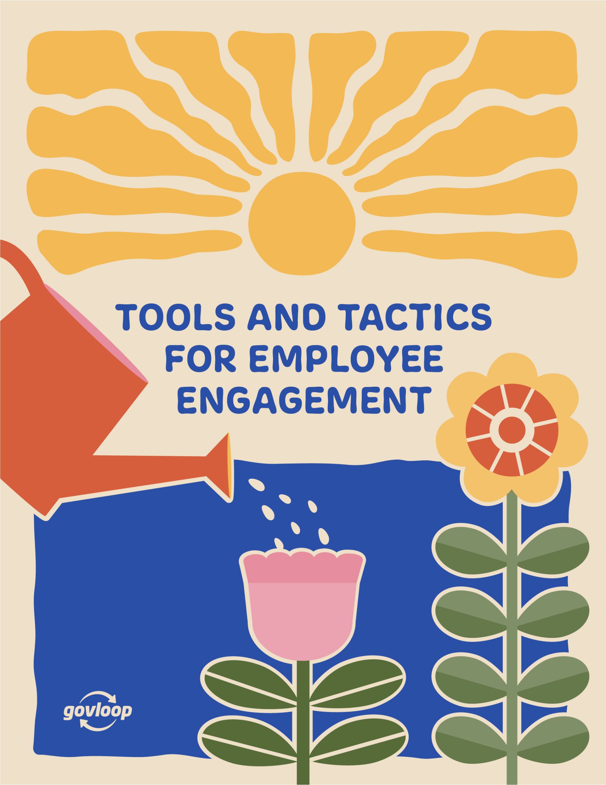 Tools and Tactics for Employee Engagement » Resources | GovLoop