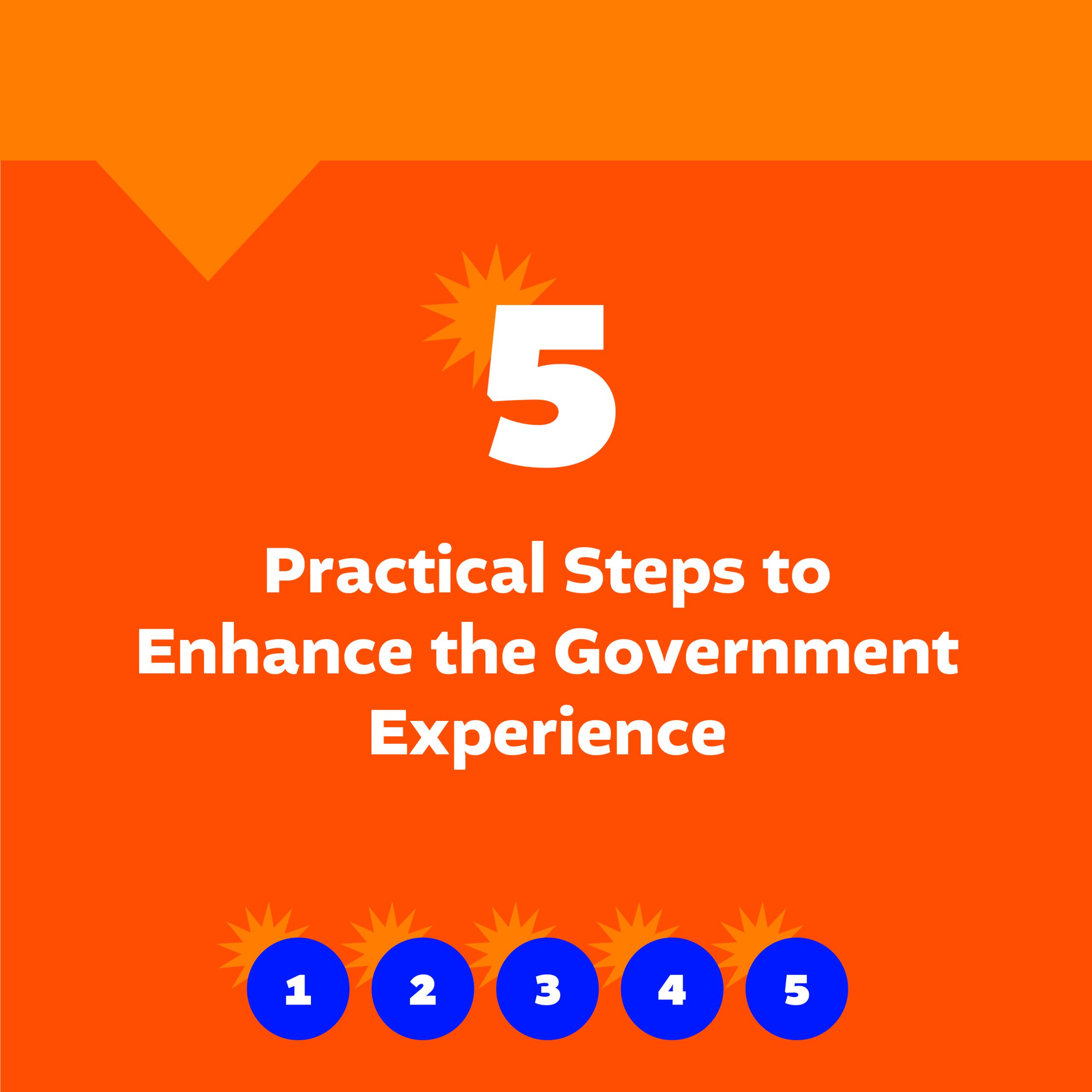 5 Practical Steps to Enhance the Government Experience » Resources ...