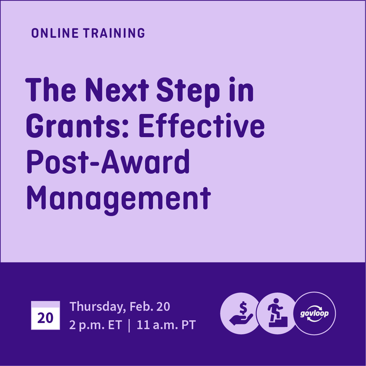 Feb. 20 – The Next Step in Grants: Effective Post-Award Management » Trainings | GovLoop