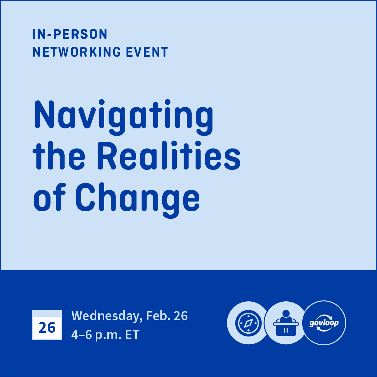 Feb. 26 – Navigating the Realities of Change » Trainings | GovLoop