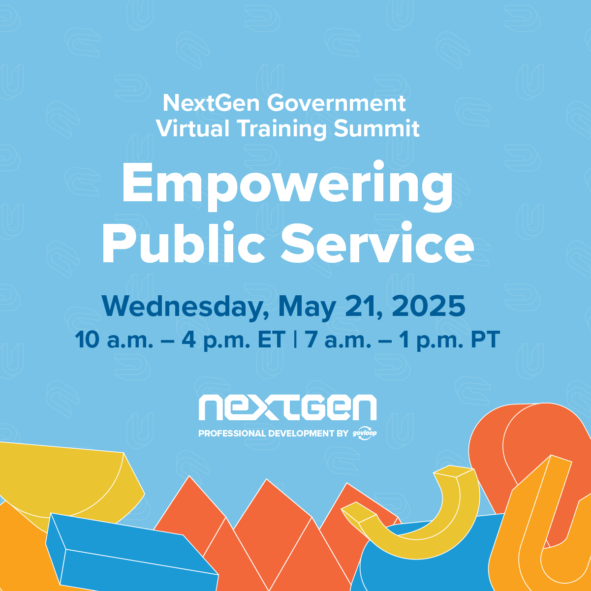 May 21 – NextGen Government Training Virtual Summit: Empowering Public Service » Trainings | GovLoop